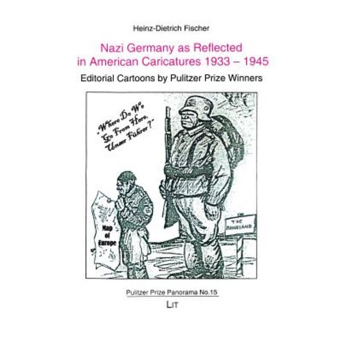 Nazi Germany as Reflected in American Caricatures 1933-1945: Editorial ...