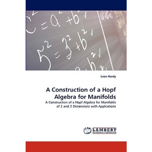 A Construction of a Hopf Algebra for Manifolds Paperback, LAP Lambert Academic
