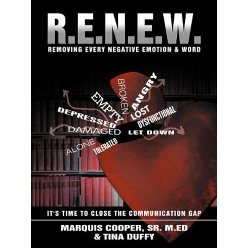 R.E.N.E.W.: Removing Every Negative Emotion & Word Paperback ...