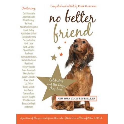 No Better Friend: Celebrities and the Dogs They Love Hardcover, Lyons ...