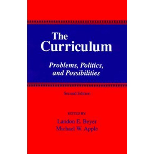 The Curriculum: Problems Politics and Possibilities (Second Edition ...