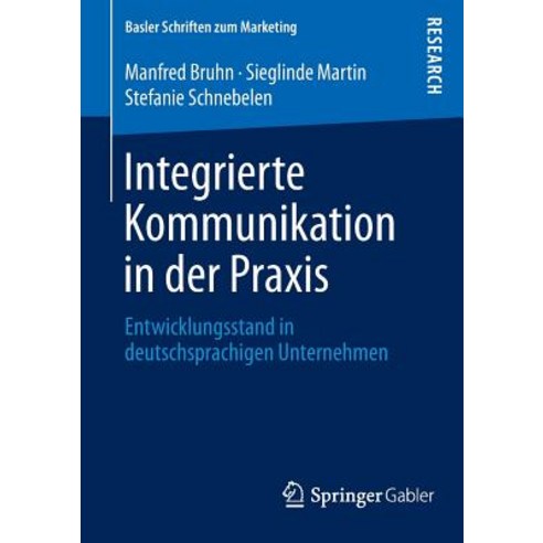 Integrierte Kommunikation in Der Praxis: Entwicklungsstand in ...