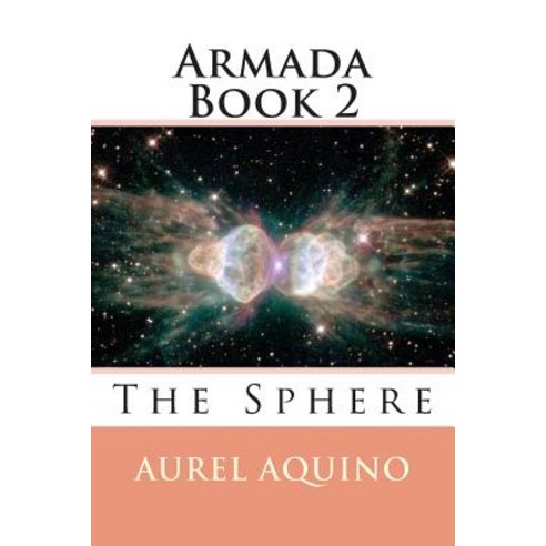 Armada Book 2: The Sphere Paperback, Createspace Independent Publishing ...