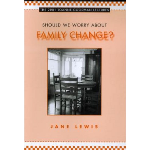 Should We Worry about Family Change? Hardcover, University of Toronto ...