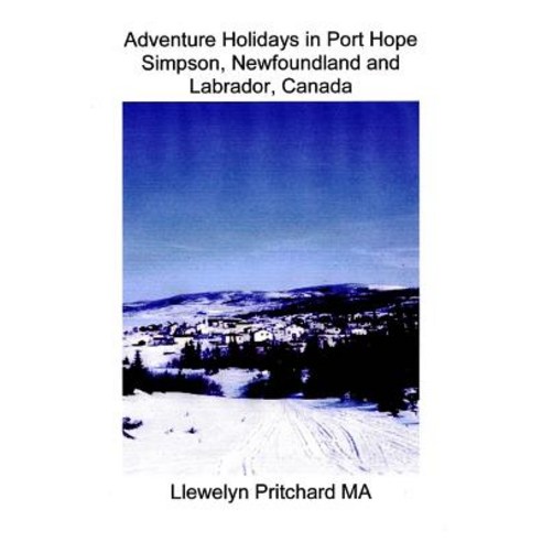 Adventure Holidays in Port Hope Simpson Newfoundland and Labrador ...