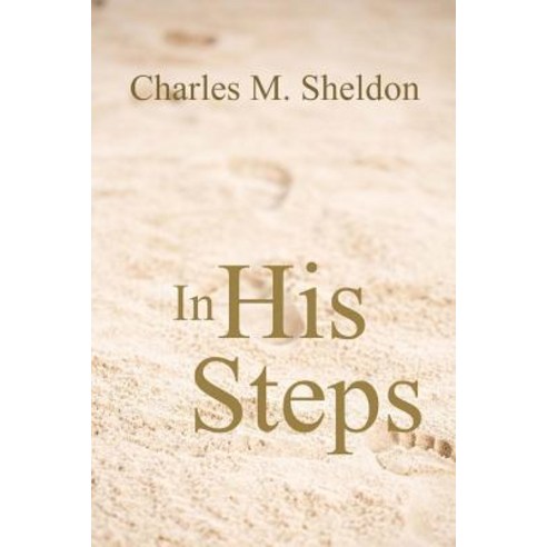 In His Steps Paperback, Createspace Independent Publishing Platform ...
