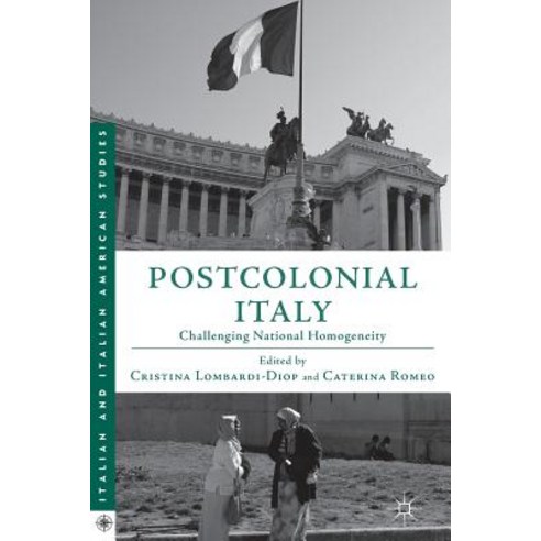 Postcolonial Italy: Challenging National Homogeneity Paperback ...