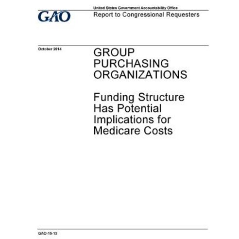 Group Purchasing Organizations Funding Structure Has Potential ...