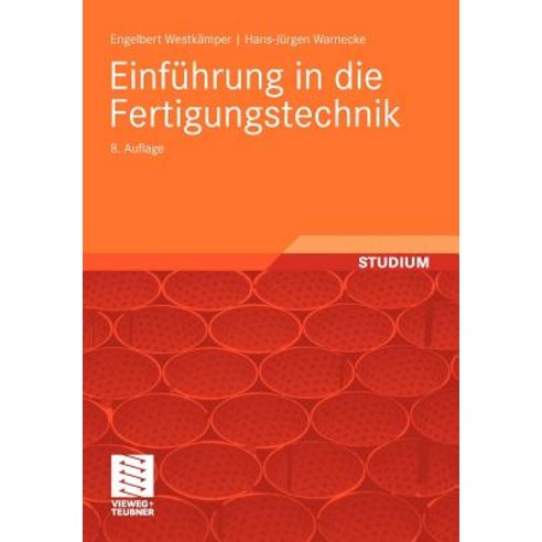 Einfuhrung in Die Fertigungstechnik Paperback, Vieweg+teubner Verlag ...