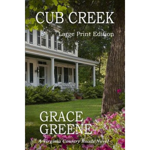 Cub Creek: A Virginia Country Roads Novel Paperback, Kersey Creek Books - 가격 변동