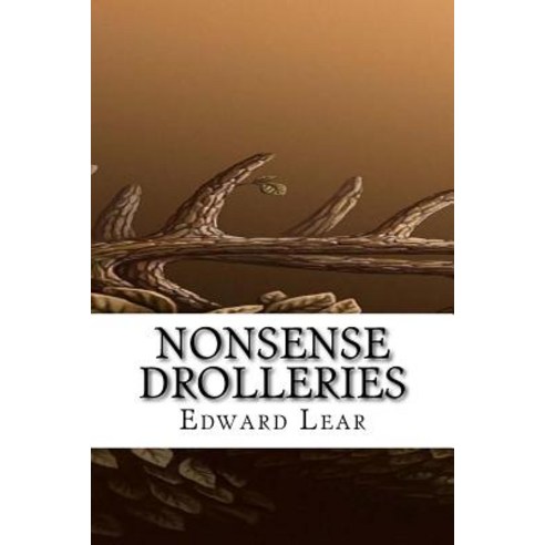 Nonsense Drolleries Paperback, Createspace Independent Publishing ...