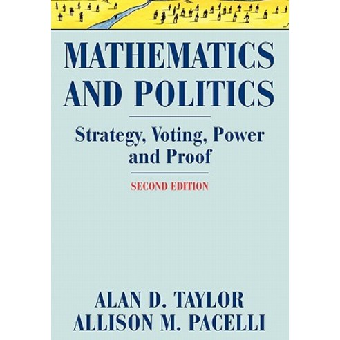 Mathematics and Politics: Strategy Voting Power and Proof Paperback ...