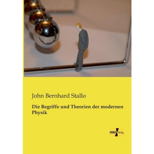 Die Begriffe Und Theorien Der Modernen Physik Paperback, Vero Verlag ...