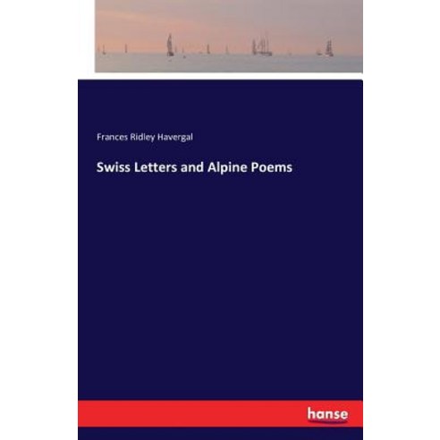 Swiss Letters and Alpine Poems Paperback, Hansebooks - 가격 변동 추적 그래프 - 역대가