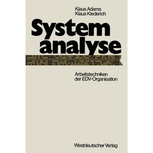 Systemanalyse: Arbeitstechniken Der Edv-Organisation, Vs Verlag Fur ...