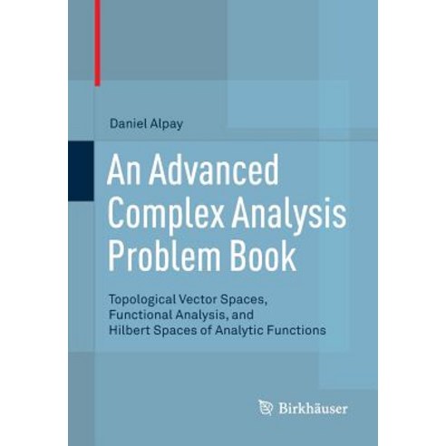 An Advanced Complex Analysis Problem Book: Topological Vector Spaces Functional