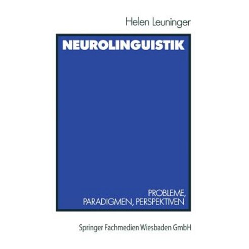 Neurolinguistik: Probleme Paradigmen Perspektiven, Vs Verlag Fur ...