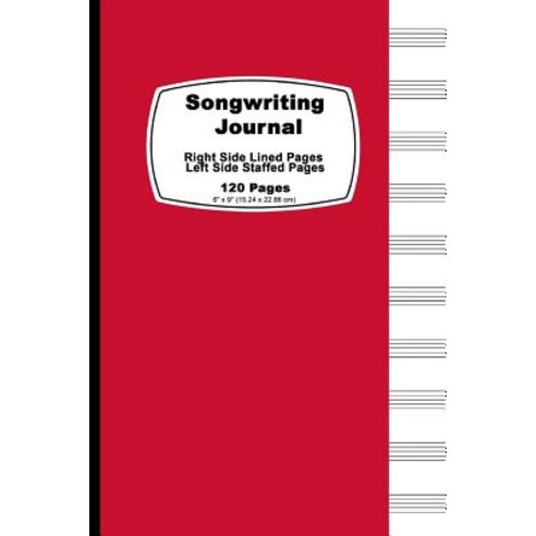 Songwriting Journal: Red Cover Lined Ruled Paper and Staff Manuscript ...