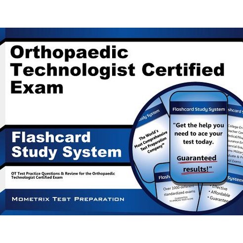 Orthopaedic Technologist Certified Exam Flashcard Study System: OT Test ...