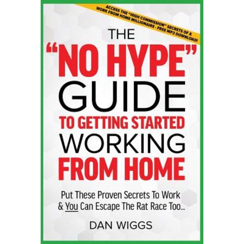 The "No Hype" Guide to Getting Started Working from Home: Put These ...