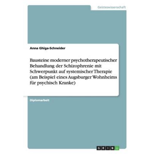 Bausteine Moderner Psychotherapeutischer Behandlung Der Schizophrenie ...