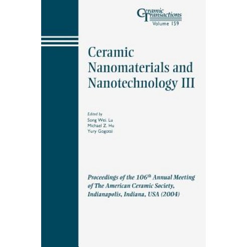 Ceramic Nanomaterials and Nanotechnology III: Proceedings of the 106th ...