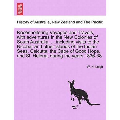 Reconnoitering Voyages and Travels with Adventures in the New Colonies ...