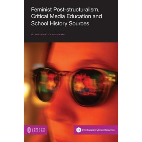 Feminist Post-Structuralism Critical Media Education and School History ...