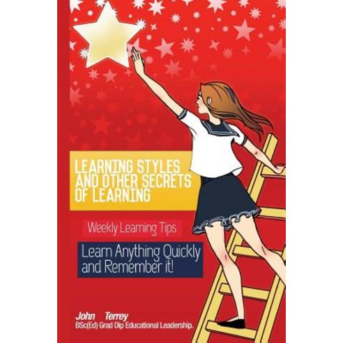 Learning Styles and Other Secrets of Learning: Weekly Learning Tips ...