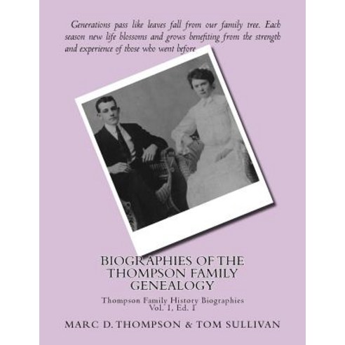 Narrative Biographies of the Thompson Family Genealogy Including ...