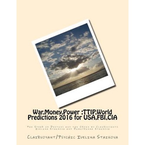War Money Power: Ttip World Predictions 2016 for USA FBI CIA: The Spear ...