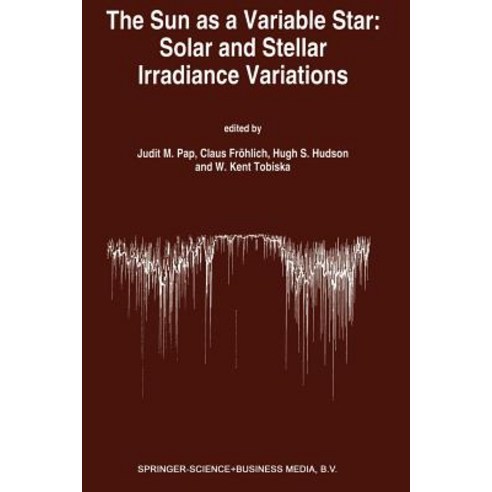 The Sun as a Variable Star: Solar and Stellar Irradiance Variations ...