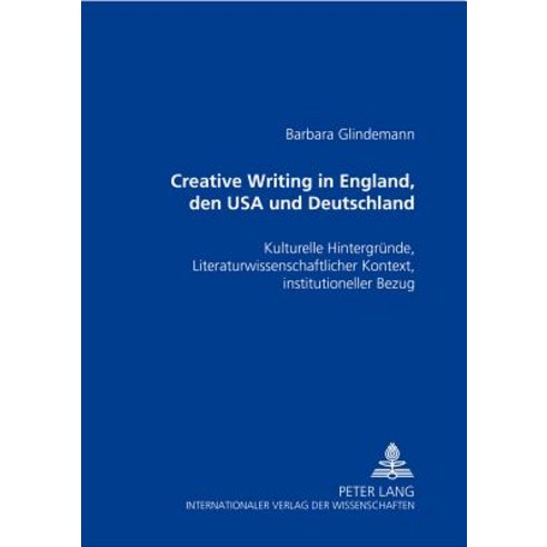 Creative Writing in England Den USA Und Deutschland: Kulturelle ...
