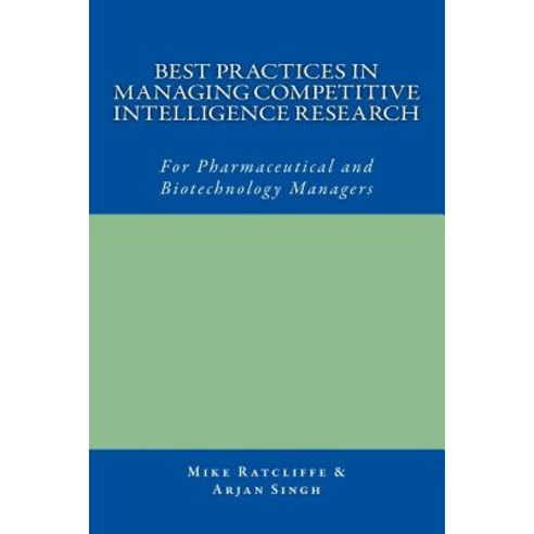 Best Practices in Managing Competitive Intelligence Research: For ...