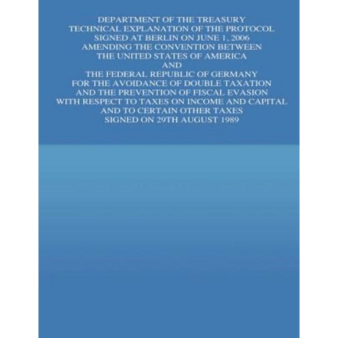 Department of the Treasury Technical Explanation of the Protocol Signed ...