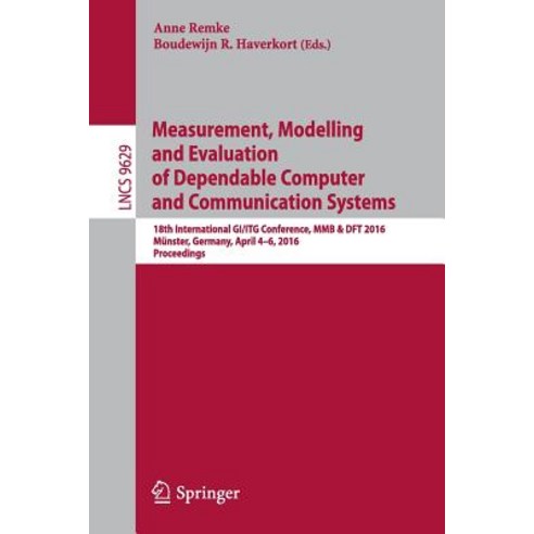 Measurement Modelling and Evaluation of Dependable Computer and Communication S