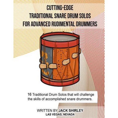 Cutting-Edge Traditional Snare Drum Solos for Advanced Rudimental ...