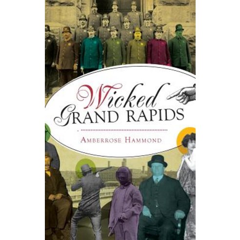 Wicked Grand Rapids Hardcover, History Press Library Editions - 가격 변동 ...