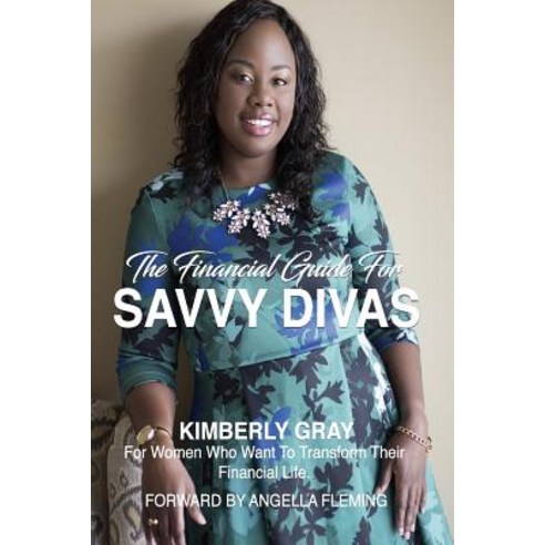 The Financial Guide for Savvy Divas: For Women Who Want to Transform ...