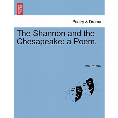 The Shannon and the Chesapeake: A Poem. Paperback, British Library ...
