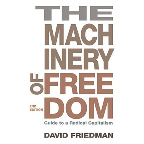 The Machinery of Freedom: Guide to a Radical Capitalism Paperback, Open ...