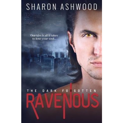 Ravenous: The Dark Forgotten Paperback, Createspace Independent ...