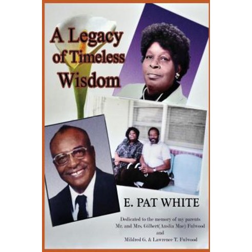 A Legacy of Timeless Wisdom Paperback, Williams and King Publishers ...