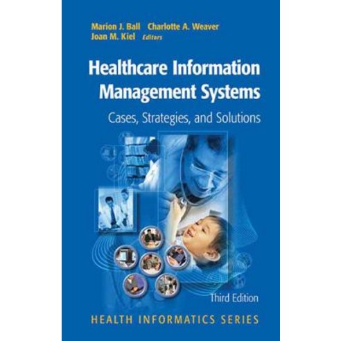 Healthcare Information Management Systems: Cases Strategies and ...