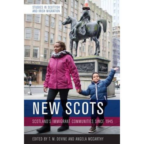 New Scots: Scotland''s Immigrant Communities Since 1945 Hardcover ...