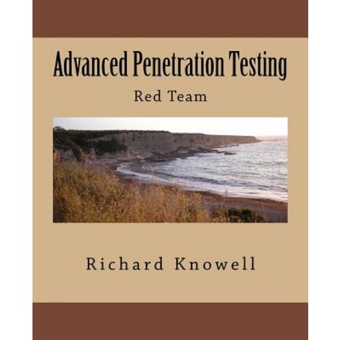 Advanced Penetration Testing: Red Team Paperback, Createspace ...