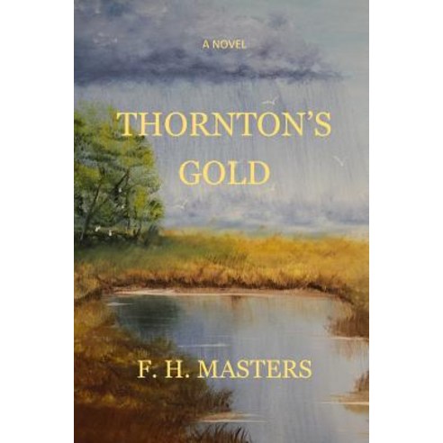 Thornton''s Gold Paperback, Createspace Independent Publishing Platform ...