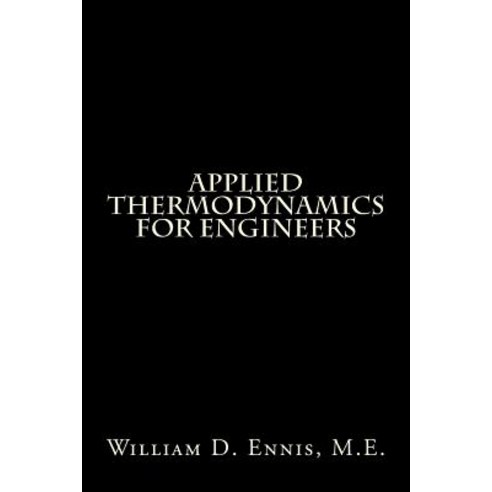 Applied Thermodynamics for Engineers Paperback, Createspace Independent ...