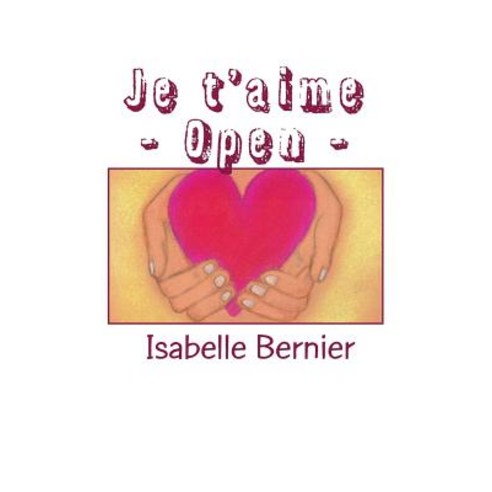 Je T''Aime - Open - Paperback, Isabelle Bernier - 가격 변동 추적 그래프 - 역대가