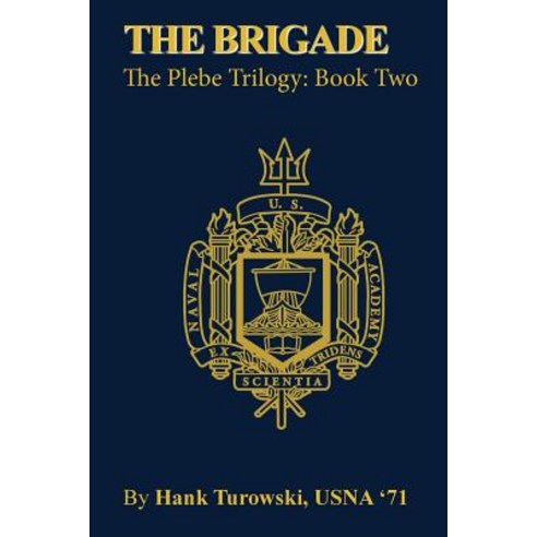 The Brigade: Book 2 of the Plebe Trilogy Paperback, Createspace ...
